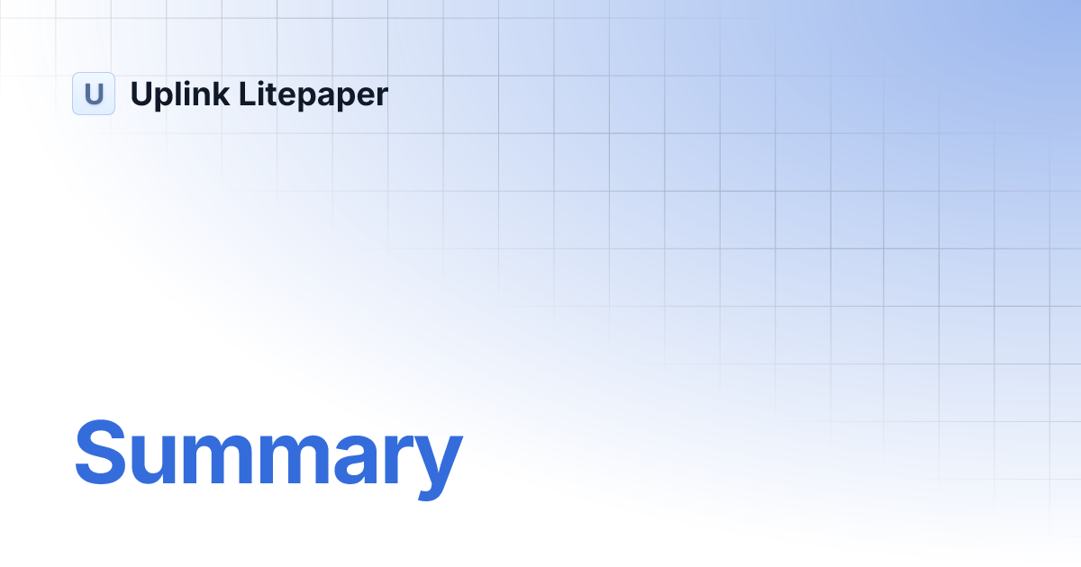 Summary | Uplink Litepaper
